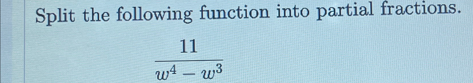 Solved Split the following function into partial | Chegg.com