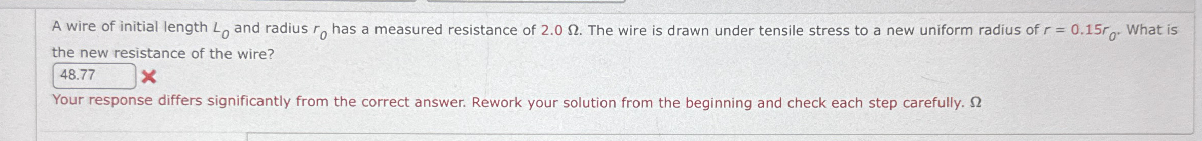 Solved A wire of initial length L0 ﻿and radius r0 ﻿has a | Chegg.com