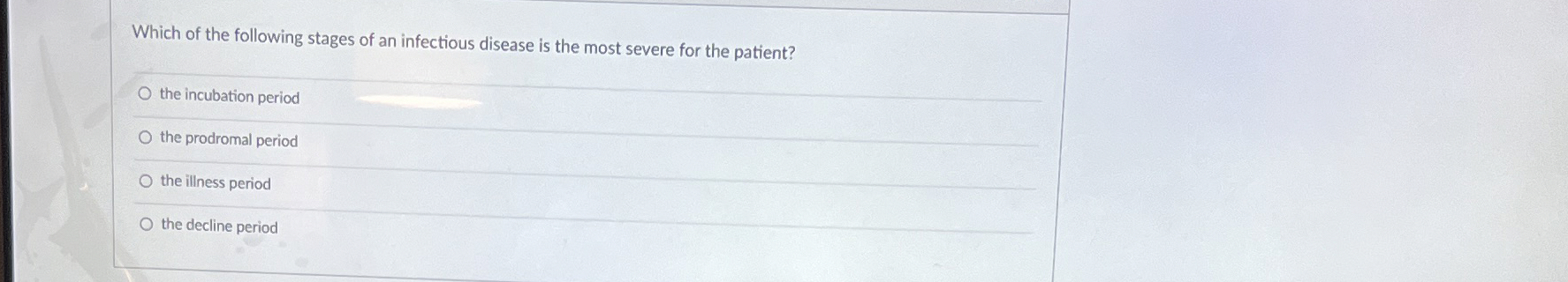 Solved Which of the following stages of an infectious | Chegg.com