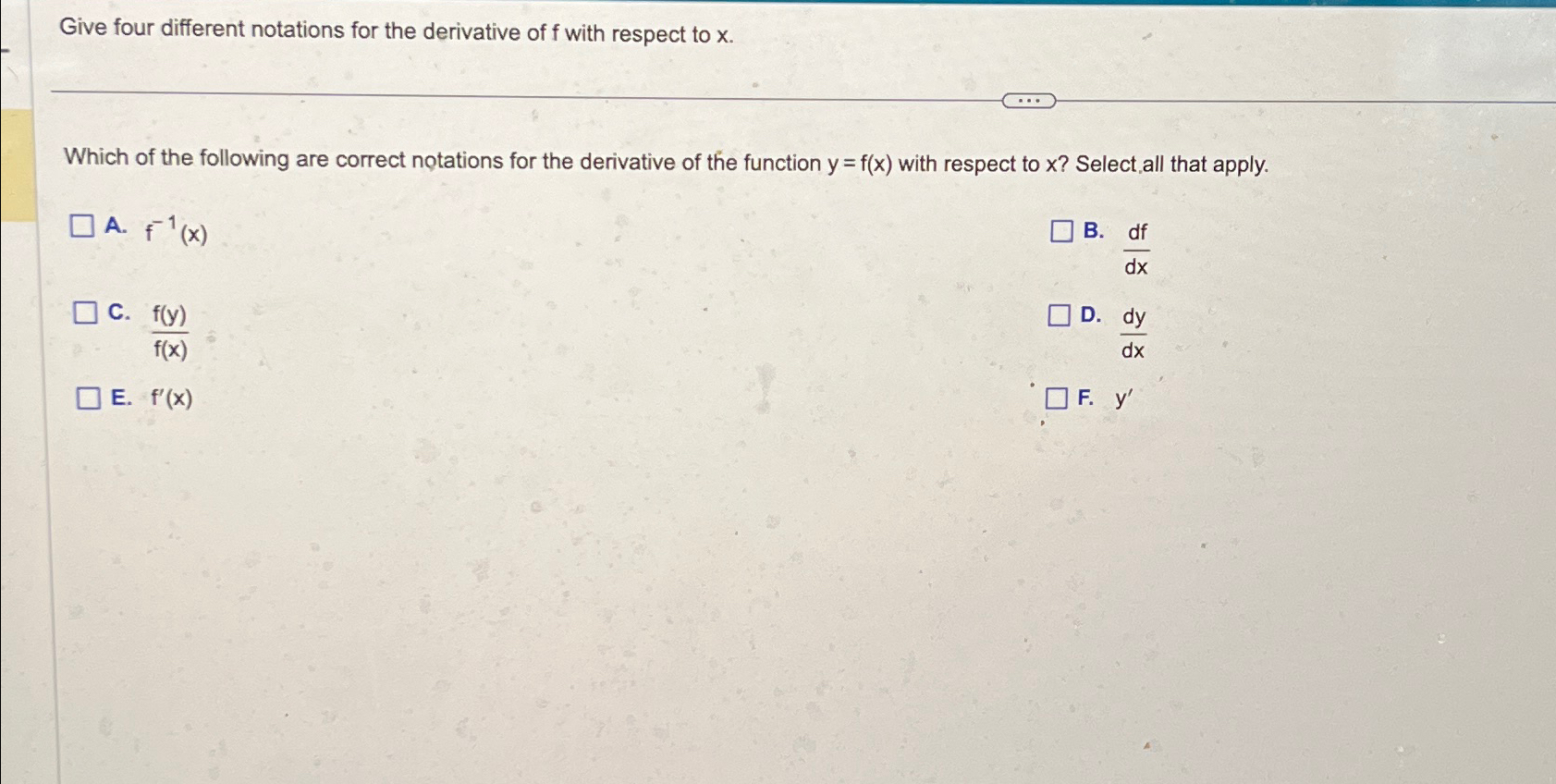 Solved Give four different notations for the derivative of f | Chegg.com