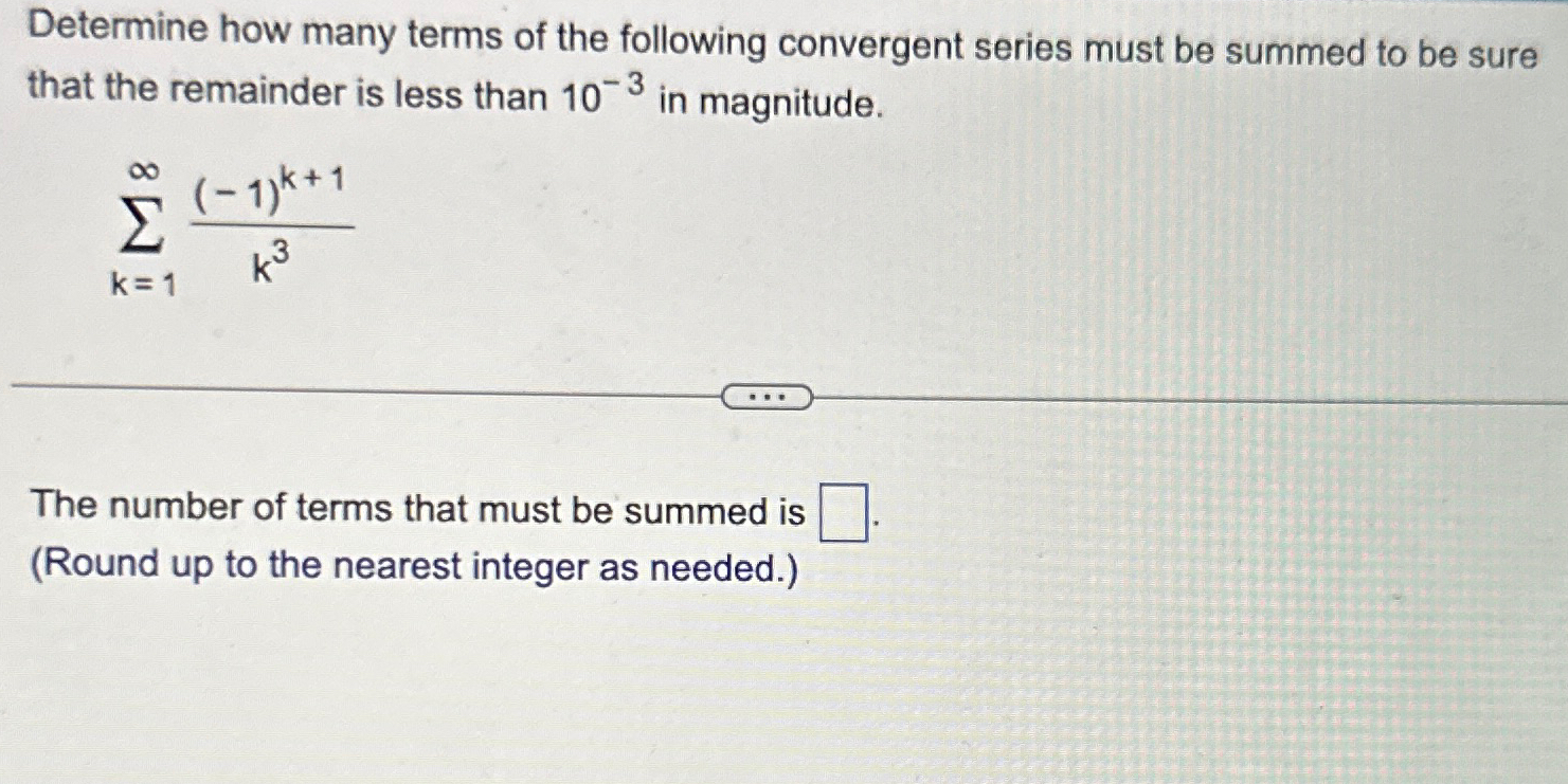 Solved Determine how many terms of the following convergent | Chegg.com