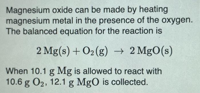 Solved Magnesium oxide can be made by heating magnesium | Chegg.com