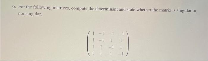 Solved 6. For the following matrices, compute the | Chegg.com