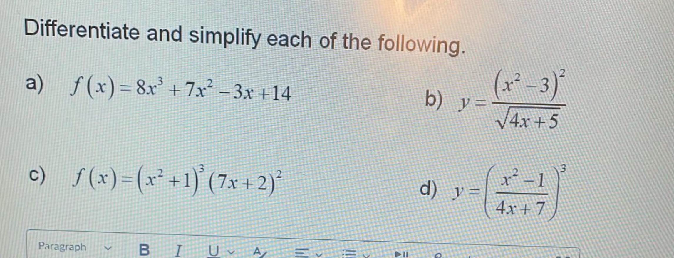 Solved Differentiate and simplify each of the following. NO | Chegg.com