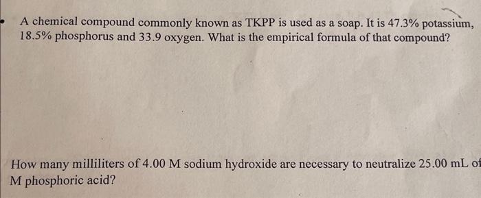 Solved A chemical compound commonly known as TKPP is used as | Chegg.com