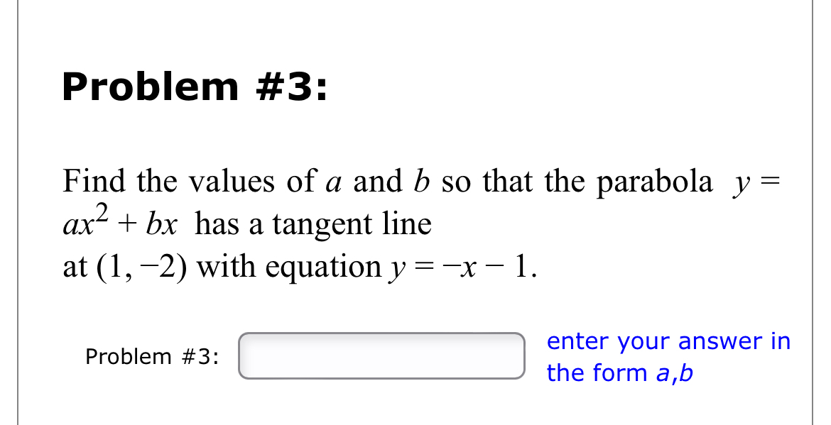 Solved Problem #3:Find the values of a and b ﻿so that the | Chegg.com