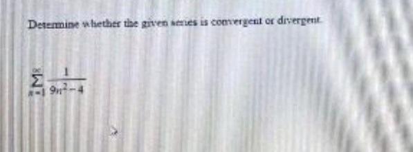 Solved Determine whether the given me is comergent or | Chegg.com