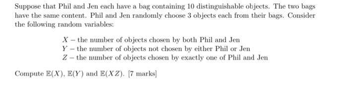 Solved Suppose that Phil and Jen each have a bag containing | Chegg.com