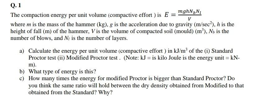 Solved Q.1 The compaction energy per unit volume (compactive | Chegg.com