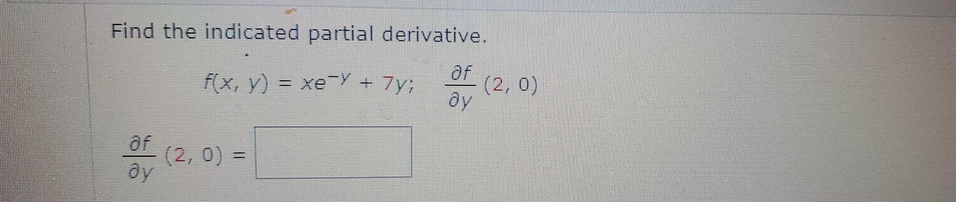 Solved Find the indicated partial derivative. | Chegg.com
