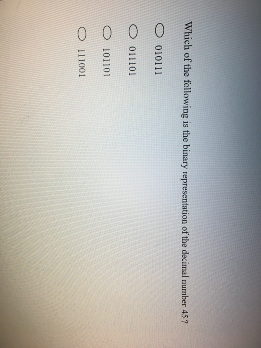 Solved Which of the following is the binary representation | Chegg.com
