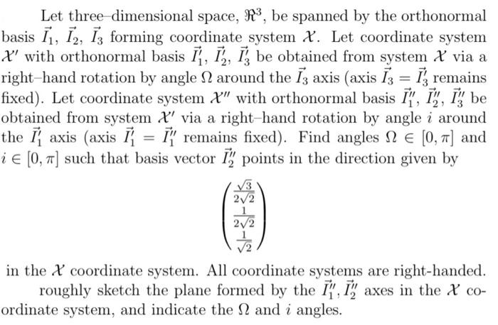 Let three dimensional space, ℜ3, be spanned by the | Chegg.com