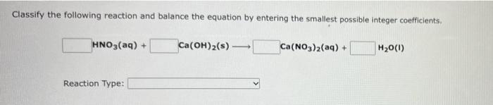 Solved Classify the following reaction and balance the | Chegg.com