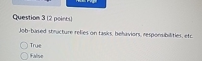 Solved Question 3 (2 ﻿points) ﻿Job-based structure relies on | Chegg.com