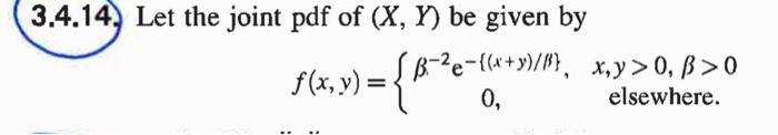 Solved 3.4.14. Let the joint pdf of (X,Y) be given by | Chegg.com