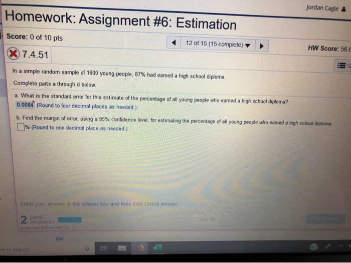Solved Jordan Cagle & Homework: Assignment # 6: Estimation | Chegg.com