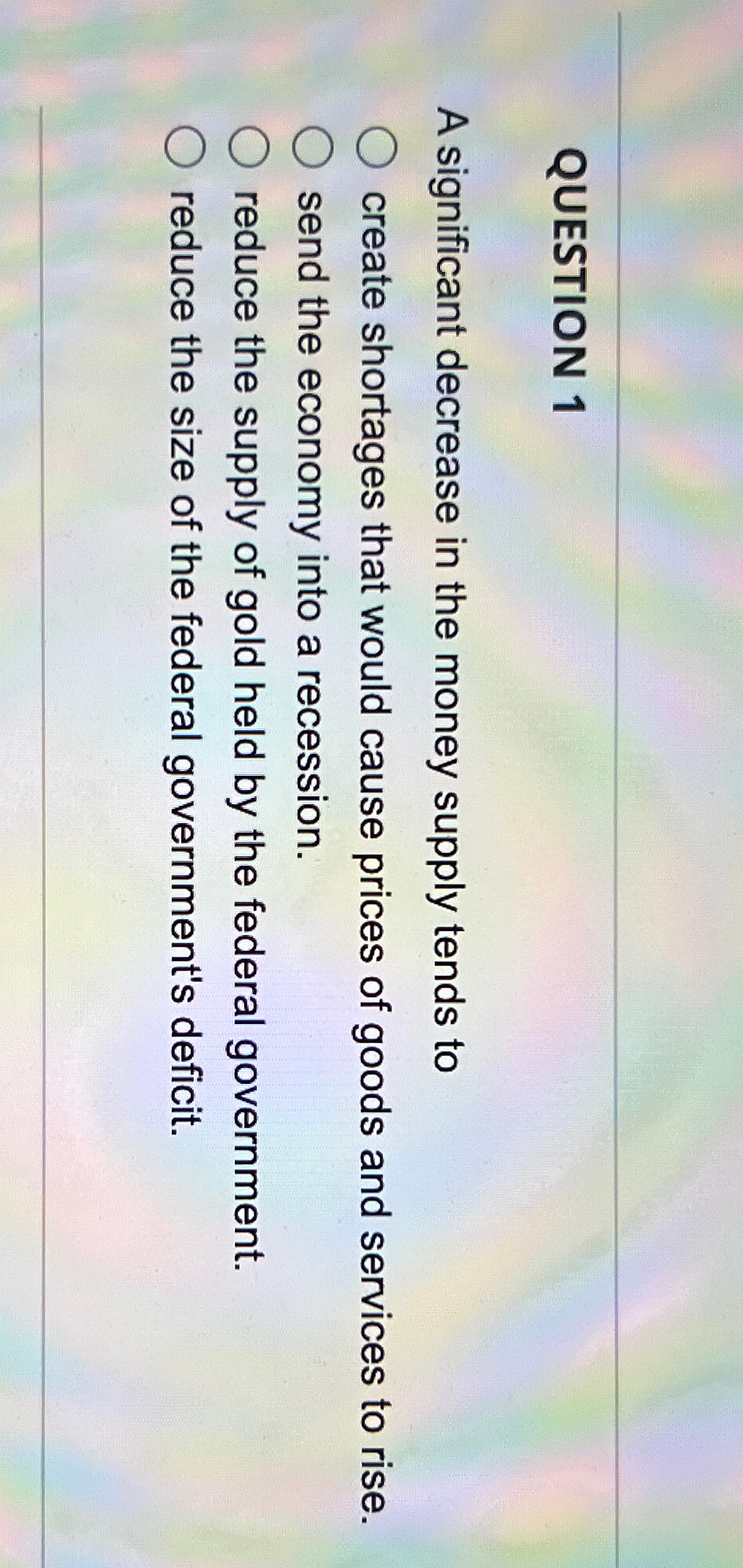 Solved QUESTION 1A significant decrease in the money supply | Chegg.com