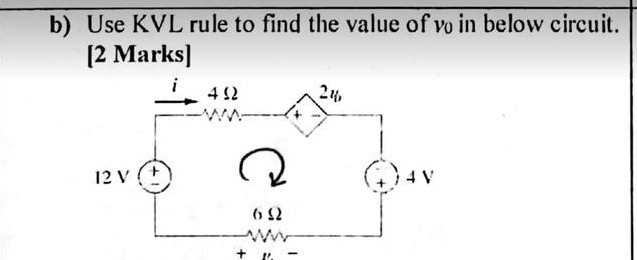 Solved b) ﻿Use KVL rule to find the value of v0 ﻿in below | Chegg.com