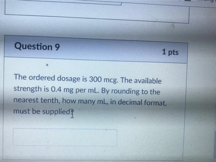 Solved The ordered dosage is 300 mcg strength is 0.4 mg per | Chegg.com