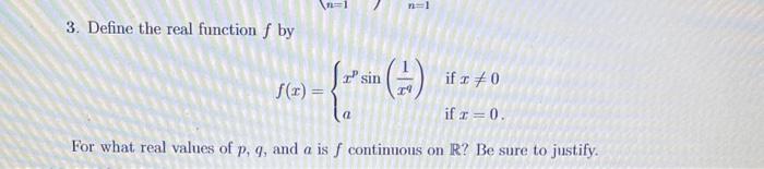 Solved 3. Define the real function f by f(x)={xpsin(xq1)a if | Chegg.com