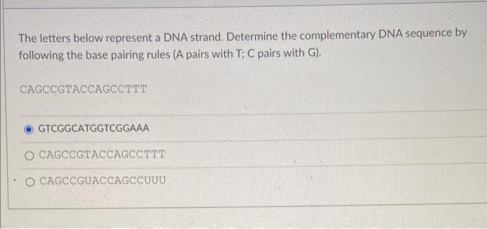 Solved The letters below represent a DNA strand. Determine | Chegg.com