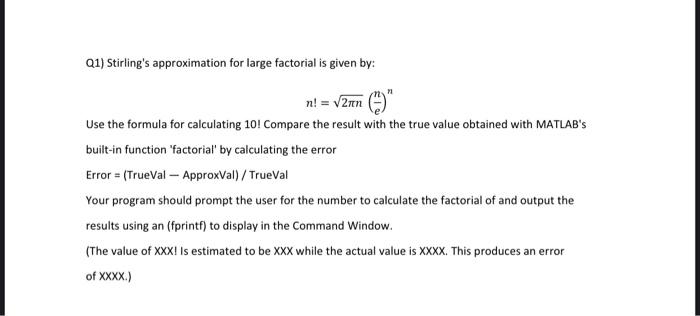 Solved Q1) Stirling's approximation for large factorial is | Chegg.com