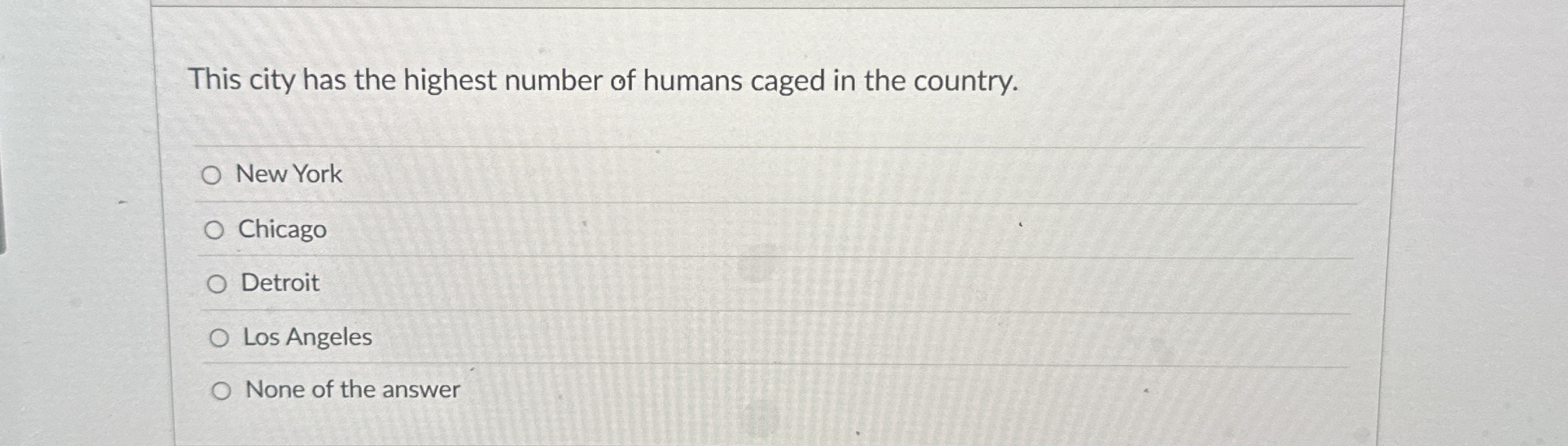 Solved This city has the highest number of humans caged in | Chegg.com