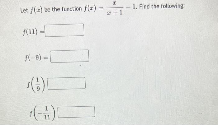 Solved Let f(x) be the function f(x)=x+1x−1. Find the | Chegg.com