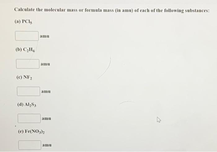 Solved Calculate the molecular mass or formula mass (in amu) | Chegg.com
