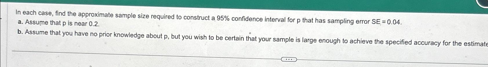 Solved In each case, find the approximate sample size | Chegg.com