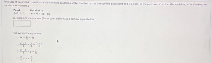 Solved Find sets of parametric equations and symmetric | Chegg.com