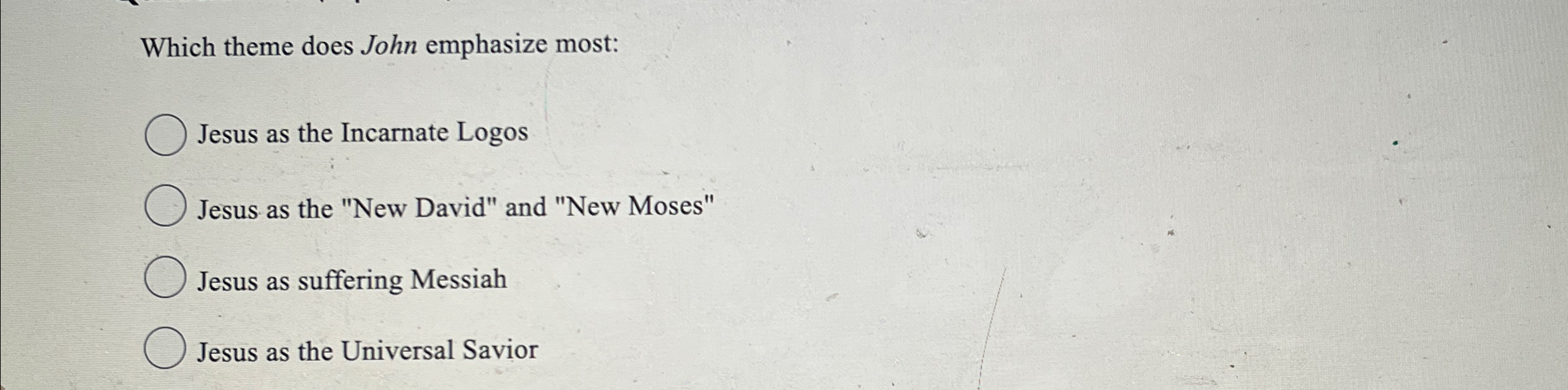 Solved Which theme does John emphasize most:Jesus as the | Chegg.com