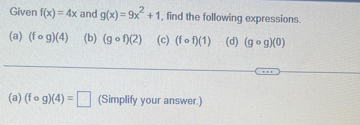 Solved Given f(x)=4x ﻿and g(x)=9x2+1, ﻿find the following | Chegg.com