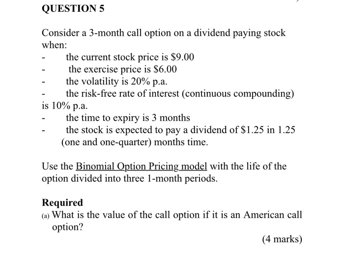 Solved QUESTION 5 Consider a 3-month call option on a | Chegg.com