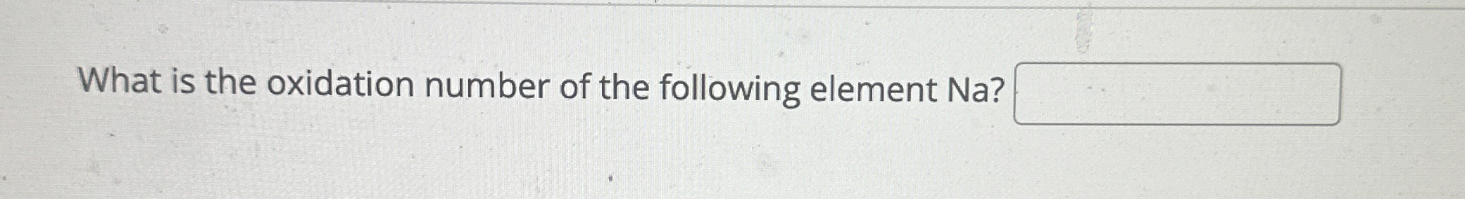 Solved What is the oxidation number of the following element | Chegg.com