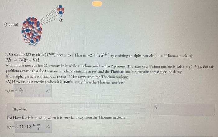 Solved A Uranium-238 nucleus ( U238) decays to a Thorium-234 | Chegg.com