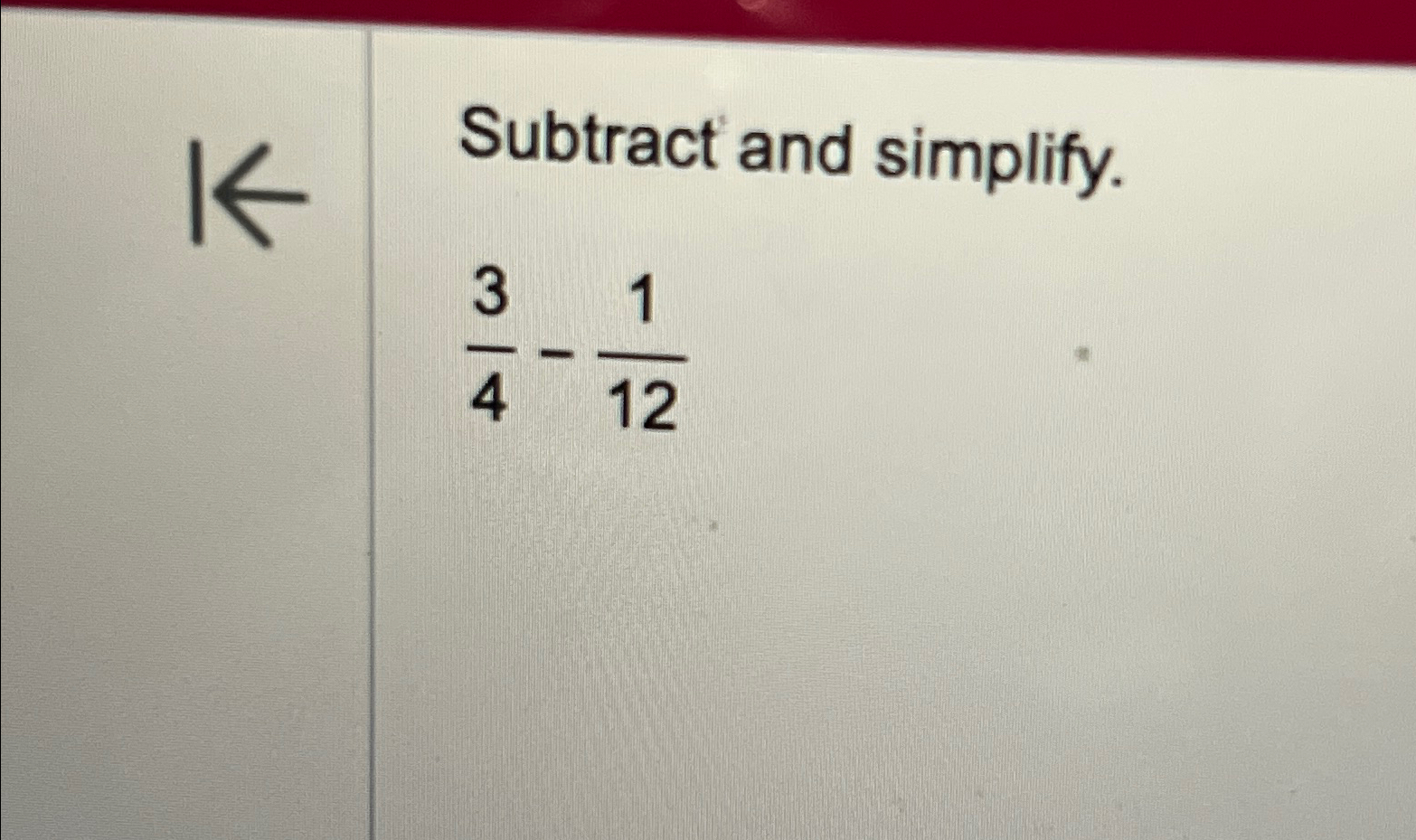 Solved Subtract and simplify.34-112 | Chegg.com