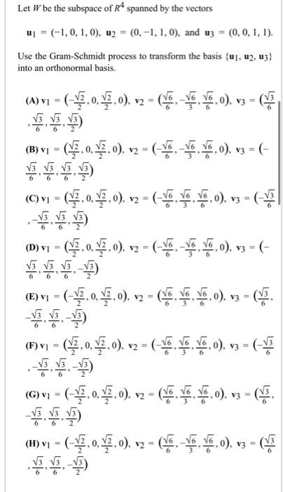 Solved Let W be the subspace of R4 spanned by the vectors | Chegg.com