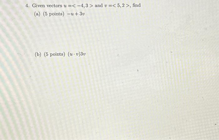 Solved u= −4,3 and v= 5,2 | Chegg.com