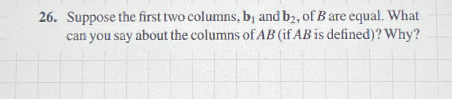 Solved Suppose the first two columns, b1 ﻿and b2, ﻿of B ﻿are | Chegg.com