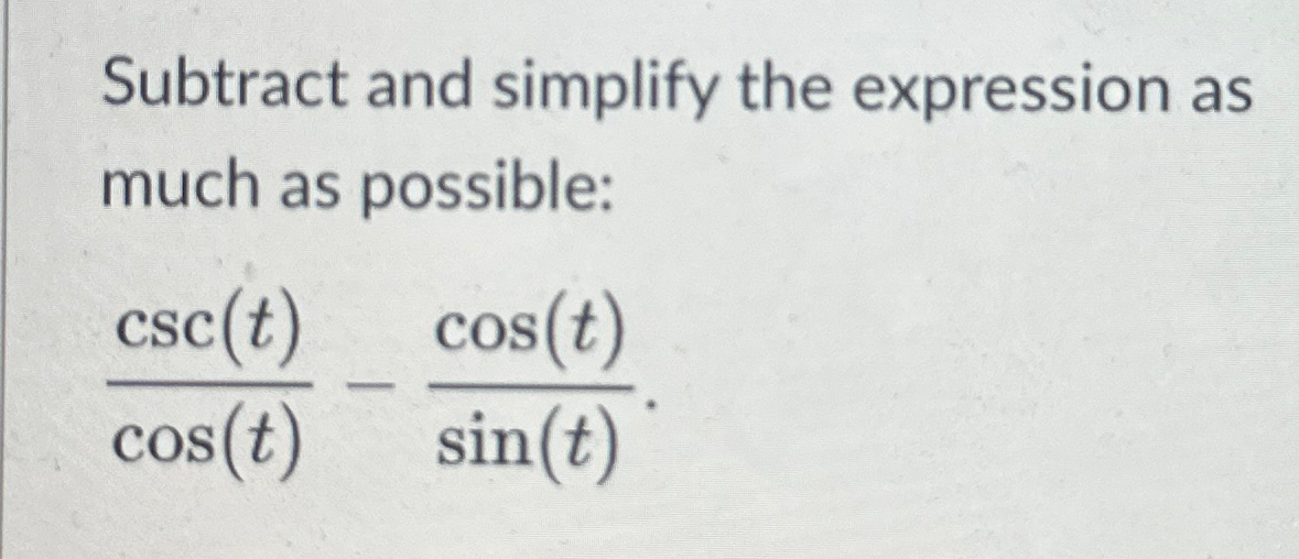 Subtract and simplify the expression as much as | Chegg.com