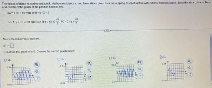 Solved The values of mass m, spring constant k, dashpot | Chegg.com