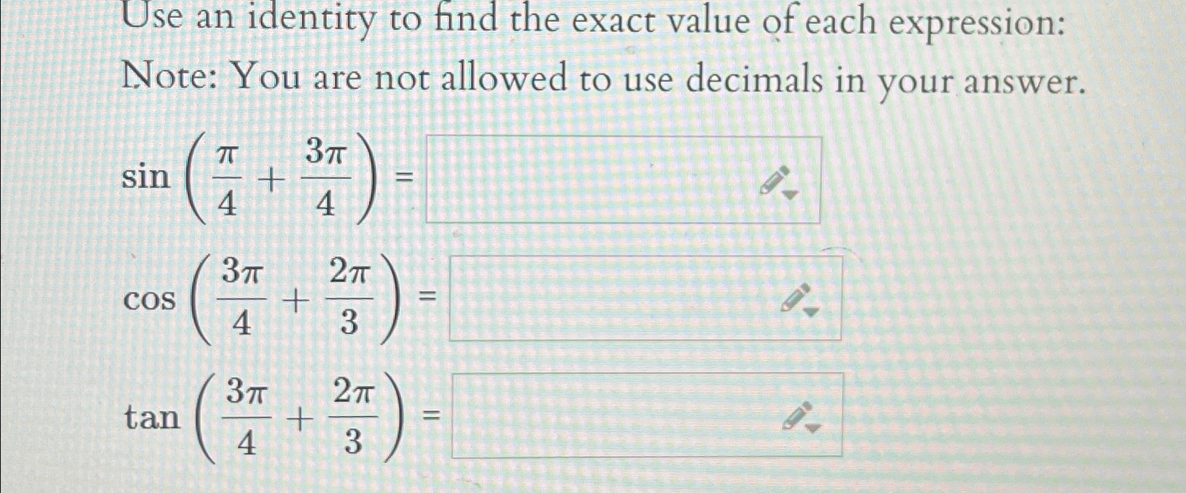 Solved Use an identity to find the exact value of each | Chegg.com