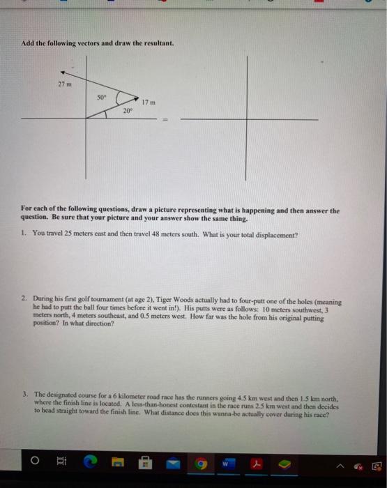 Solved Add the following vectors and draw the resultant. 27 | Chegg.com