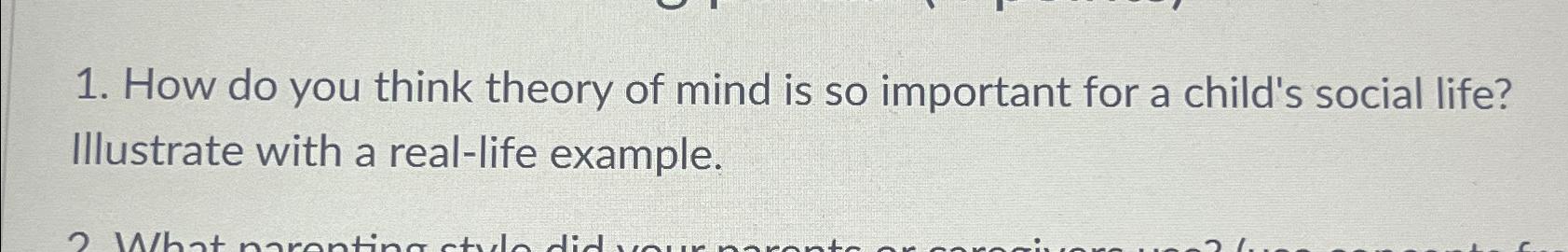 Solved How do you think theory of mind is so important for a | Chegg.com
