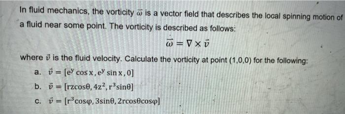 Solved In fluid mechanics, the vorticity is a vector field | Chegg.com