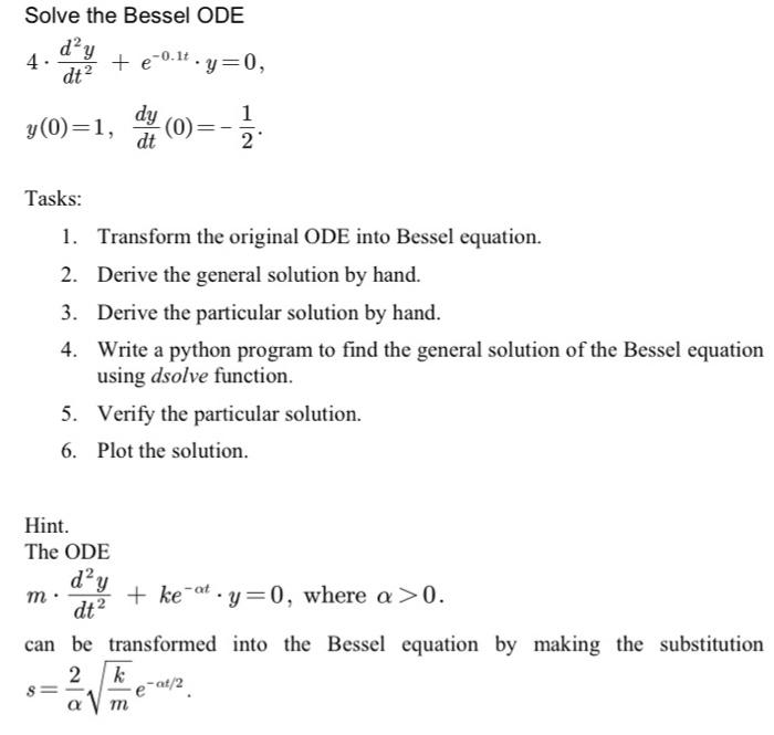 Solved Solve the Bessel ODE dạy 4. + e-0.1t.y=0, dt2 y(0=1, | Chegg.com
