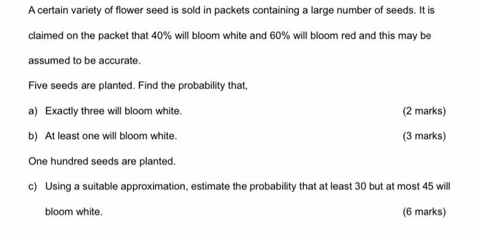 Solved A certain variety of flower seed is sold in packets | Chegg.com