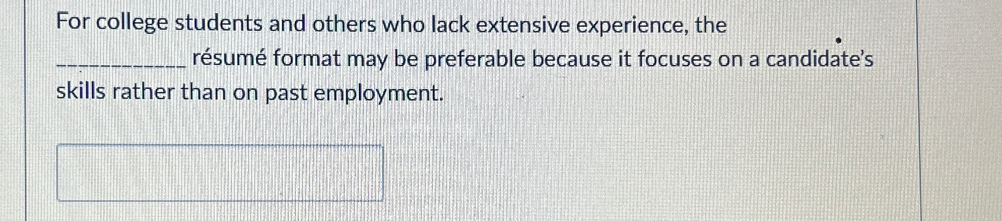 Solved For college students and others who lack extensive | Chegg.com