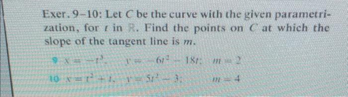 Solved Exer. 9-10: Let C be the curve with the given | Chegg.com